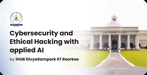 Cybersecurity And Ethical Hacking With Applied Ai