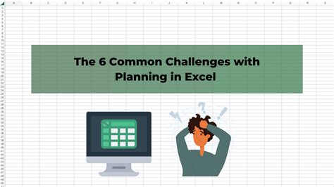 The 6 Common Challenges With Planning In Excel
