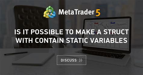Is It Possible To Make A Struct With Contain Static Variables Stock