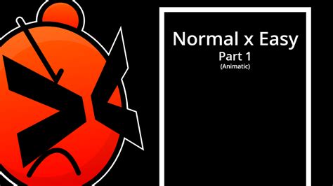 Normal X Easy Part 1 By Beans997