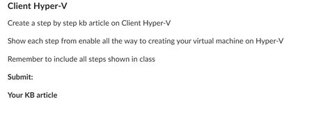 Solved Client Hyper V Create A Step By Step Kb Article On Chegg Com