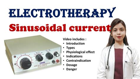 Sinusoidal Current Properties Physiological Effect Indications Conindication Dosage