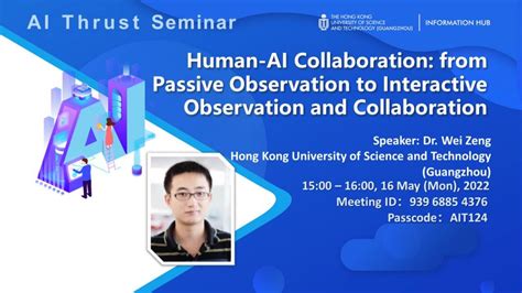 Ai Thrust Seminar Human Ai Collaboration From Passive Observation To Interactive Observation