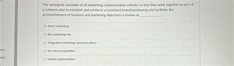 Solved The Synergistic Assembly Of All Marketing