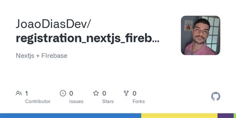 GitHub JoaoDiasDev Registration Nextjs Firebase Nextjs FIrebase