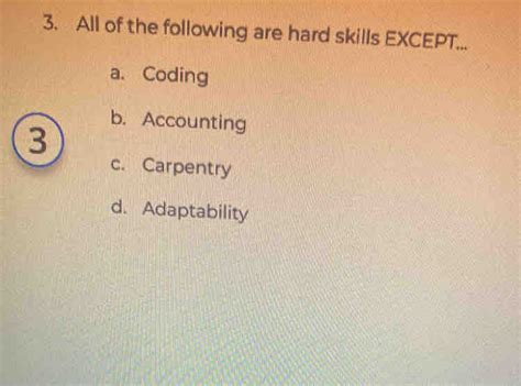 Solved 3 All Of The Following Are Hard Skills Except Acoding B
