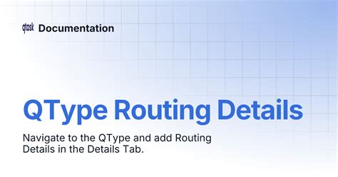 Qtype Routing Details Documentation