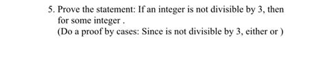 Solved 5 Prove The Statement If An Integer Is Not