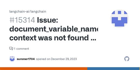 Issue Documentvariablename Context Was Not Found In Llmchain Input