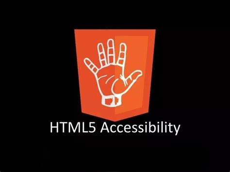 best practices for html5 accessibility features