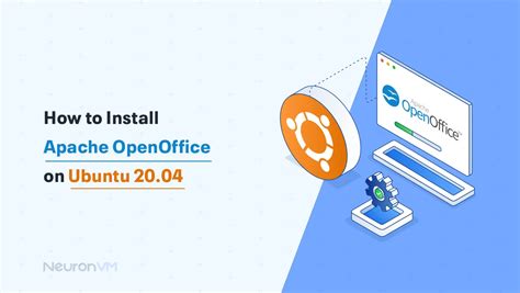 How To Install Apache Openoffice On Ubuntu 2004 Neuronvm
