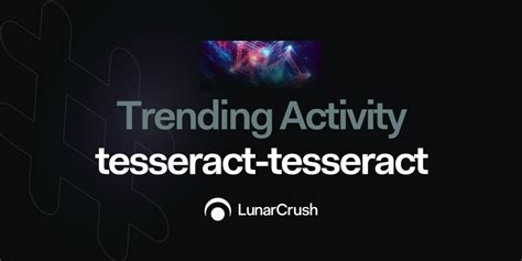 Tesseract Tesseract Social Media Analytics On Lunarcrush