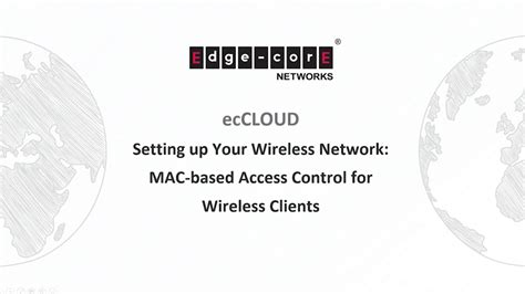 Eccloud Mac Based Access Control For Wireless Clients Edgecore Wi Fi