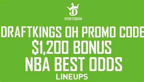 Draftkings Oh Promo Code 1200 Bonus Nba Best Bet