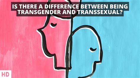 Transexual Vs Transgender Understanding Gender Identity Transsexual