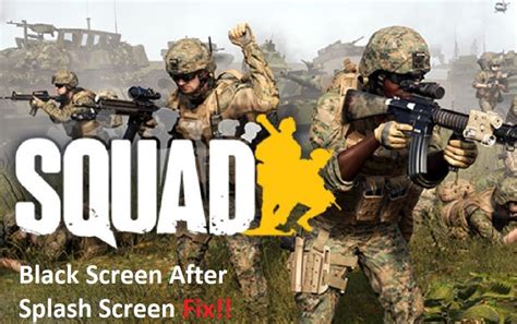 7 Fixes For Squad Black Screen After Splash Screen West Games