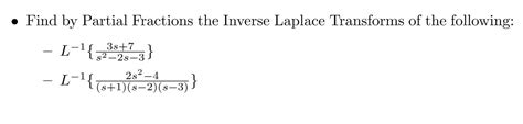Solved Find By Partial Fractions The Inverse Laplace