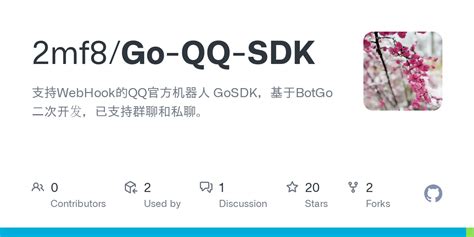 Github 2mf8go Qq Sdk 支持webhook的qq官方机器人 Gosdk，基于botgo二次开发，已支持群聊和私聊。