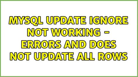 Mysql Update Ignore Not Working Errors And Does Not Update All Rows