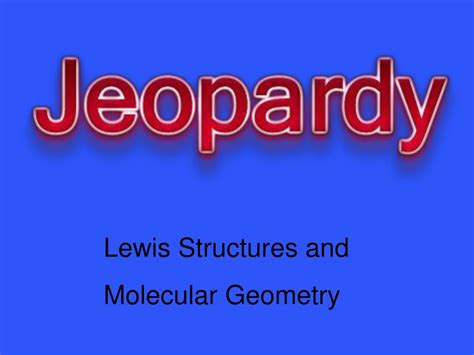 Ppt Lewis Structures And Molecular Geometry Powerpoint Presentation Free Download Id
