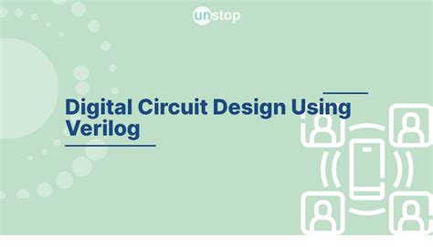 Digital Circuit Design Using Verilog Unstop