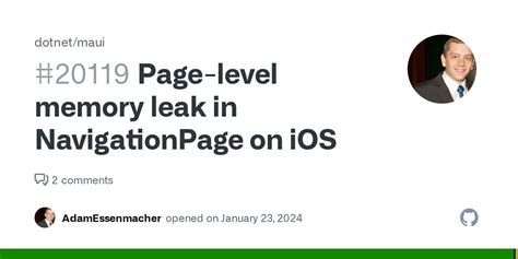 page level memory leak in navigationpage on ios · issue 20119 · dotnet maui · github