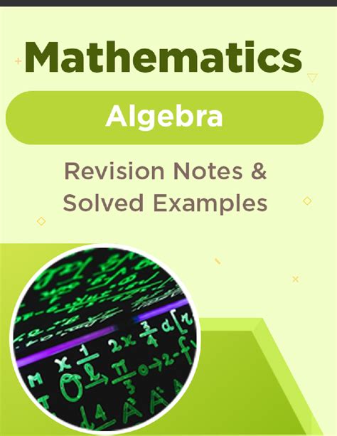 Download Mathematics Algebra Revision Notes And Solved Examples Pdf Online