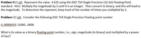 Solved Problem H 1 Pt Represent The Value 3625 Using The Ieee 754