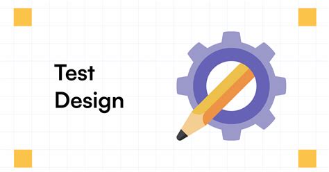 Test Design In Software Testing A Comprehensive Guide