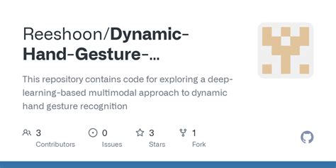 Github Reeshoondynamic Hand Gesture Recognition With Multi Modal Fusion This Repository