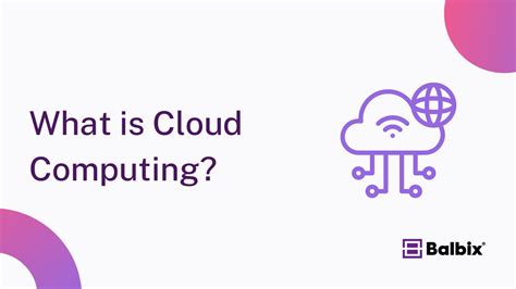 What Is Cloud Computing Balbix