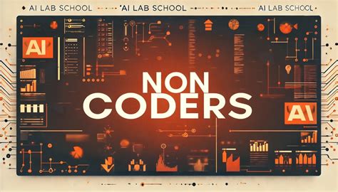 Non Coders G4 Ai Lab School