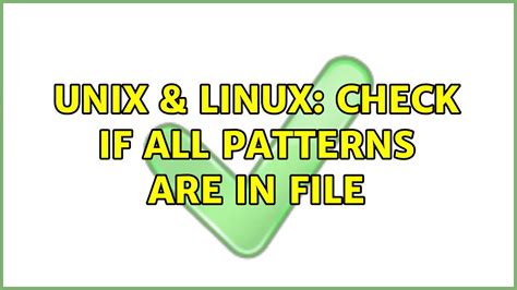 Unix And Linux Check If All Patterns Are In File 3 Solutions Youtube