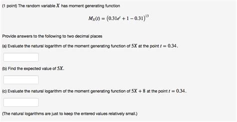 Solved 1 Point The Random Variable X Has Moment Generating