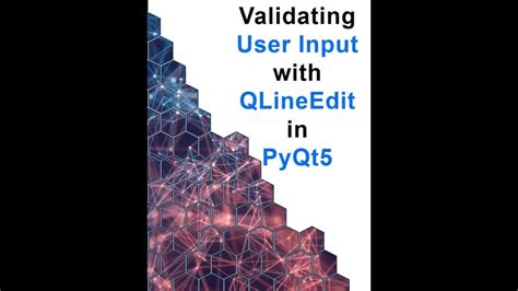 Validating User Input With Qlineedit In Pyqt5 Youtube