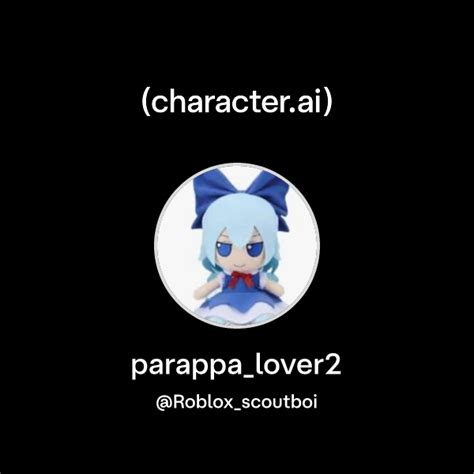 Parappalover2 Robloxscoutboi Characterai Ai Chat Reimaginedyour Words Your World
