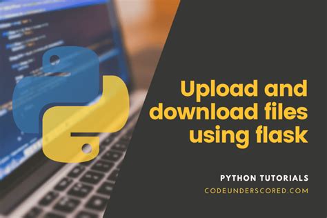 How To Upload And Download Files Using Flask Code Underscored
