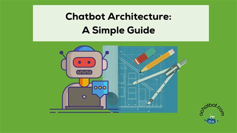 Chatbot Architecture A Simple Guide Ometrics
