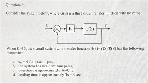 Solved Consider The System Below Where G S Is A Third