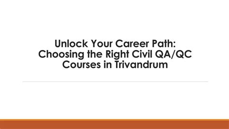 Ppt Unlock Your Career Path Choosing The Right Civil Qa Qc Courses In Trivandrum Powerpoint