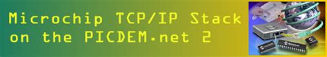 Microchip TCP IP Stack On The PICDEM Net Board