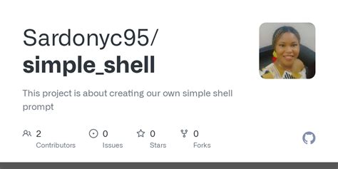 Github Sardonyc Simple Shell This Project Is About Creating Our Own Simple Shell Prompt