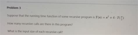 Solved Suppose That The Running Time Function Of Some