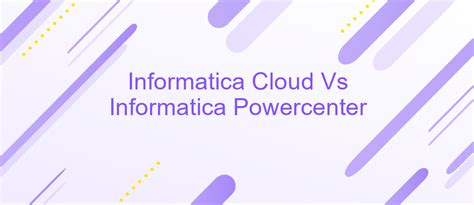 Informatica Cloud Vs Informatica Powercenter Apix Drive