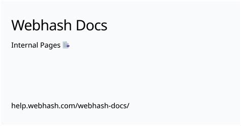 Internal Pages 📑 Webhash Docs