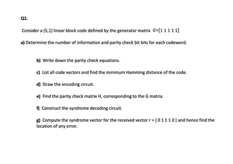 Q1 Consider A 51 Linear Block Code Defined By The