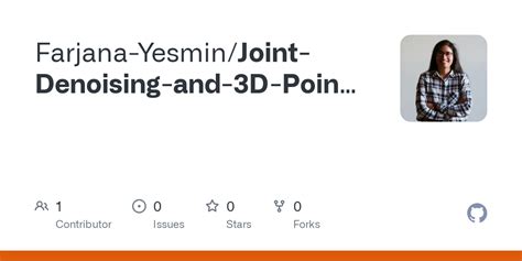 Github Farjana Yesminjoint Denoising And 3d Point Cloud
