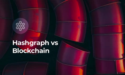 Hashgraph Vs Blockchain Analytical Tech Comparison