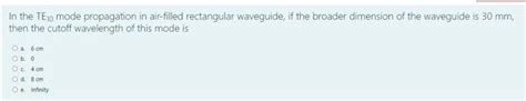 Solved In The Te10 Mode Propagation In Air Filled