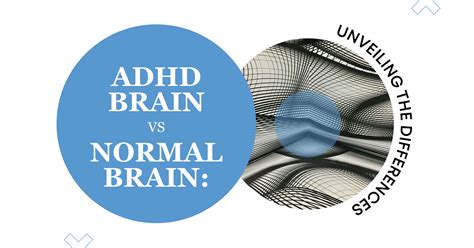 Adhd Brain Vs Normal Brain Key Neurological Differences